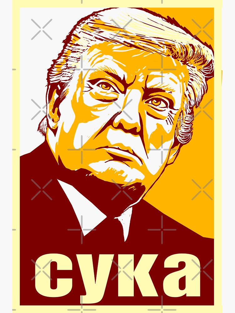 "Trump Russian Cyka" Sticker by GrizzlyGaz | Redbubble