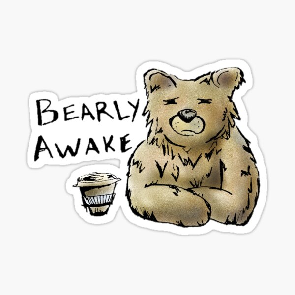 "Bearly Awake Full Color" Sticker by maryhop | Redbubble