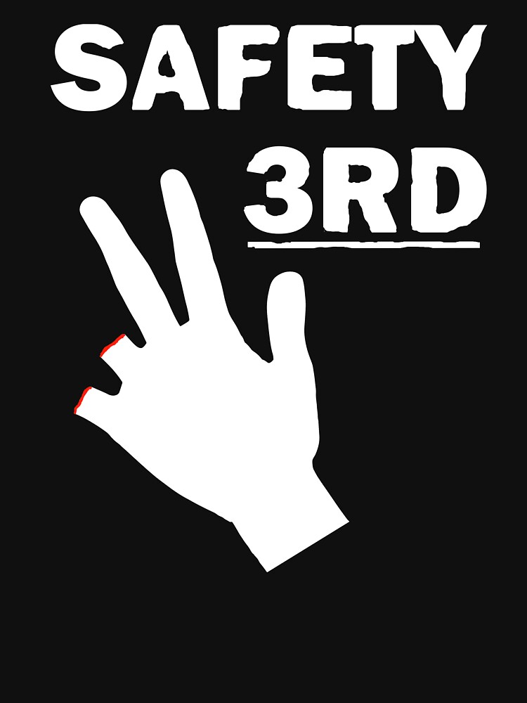 "Safety Third" Essential T-Shirt for Sale by noktoxic | Redbubble