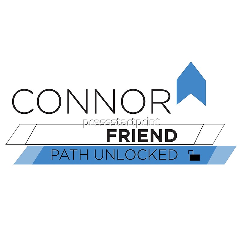 "Connor Friend Path Unlocked" by pressstartprint | Redbubble