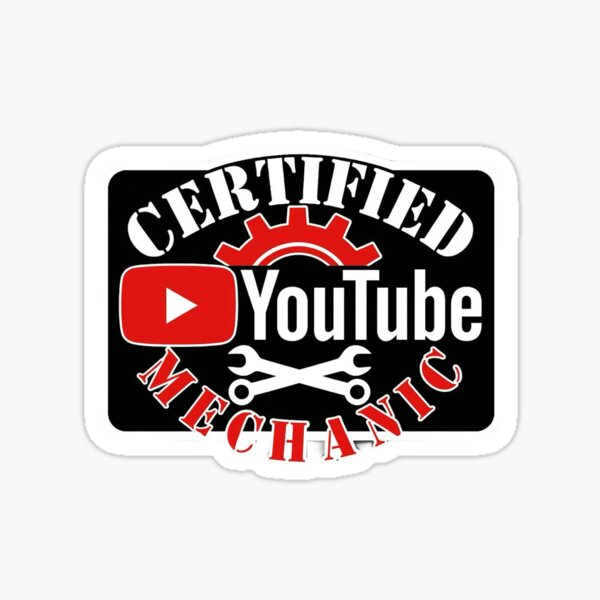 "Certified Youtube Mechanic " Sticker for Sale by unionpride | Redbubble