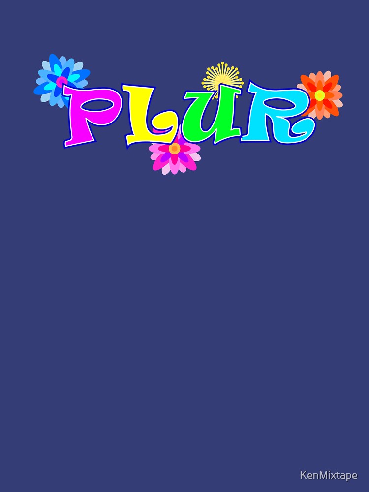 "PLUR" T-shirt by KenMixtape | Redbubble | rave t-shirts - ravers t ...