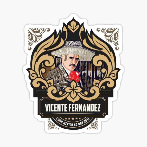Vicente Fernandez Stickers | Redbubble