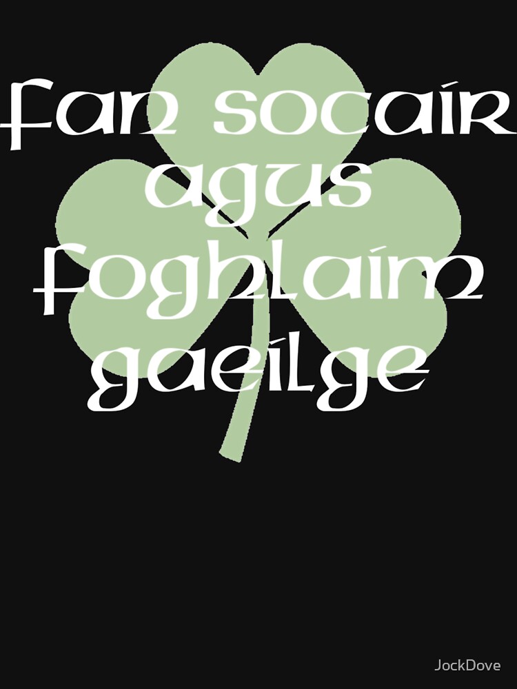 "Fan socair agus foghlaim Gaeilge" Essential T-Shirt for Sale by ...
