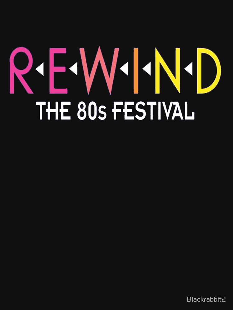 Rewind 80s Festival T Shirt For Sale By Blackrabbit2 Redbubble