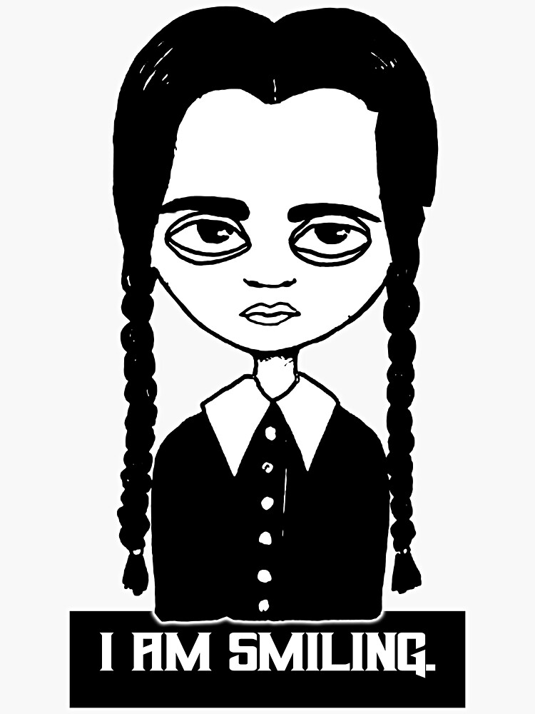 "Wednesday Adams I am Smiling - I laugh, this is my face" Sticker for ...