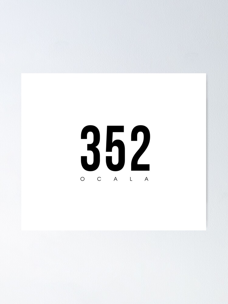 "Ocala, FL - 352 Area Code design" Poster for Sale by CartoCreative ...