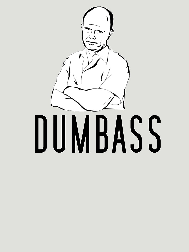 "Red Forman Dumbass" T-shirt for Sale by KidClutch | Redbubble | dumb t ...