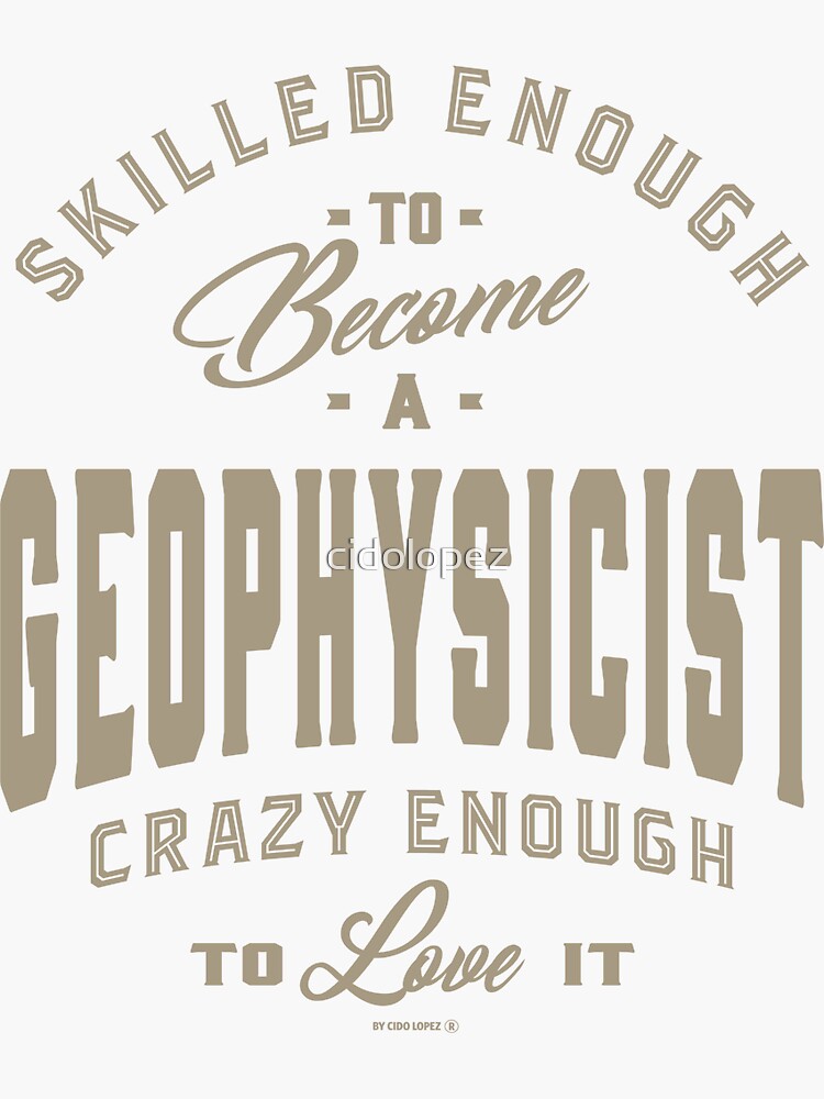 "Geophysicist" Sticker for Sale by cidolopez | Redbubble