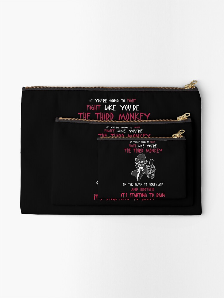 "If You're Going To Fight Fight Like You're The Third Monkey On The ...