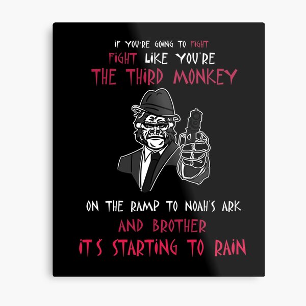 "If You're Going To Fight Fight Like You're The Third Monkey On The ...