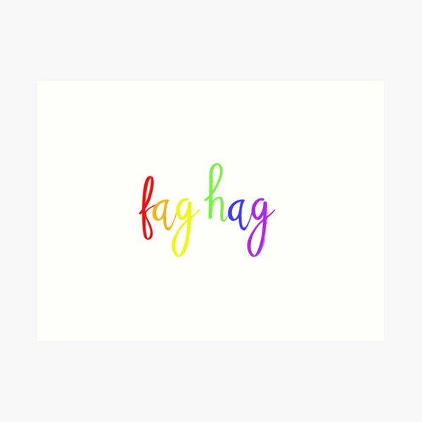 Fag Art Prints | Redbubble
