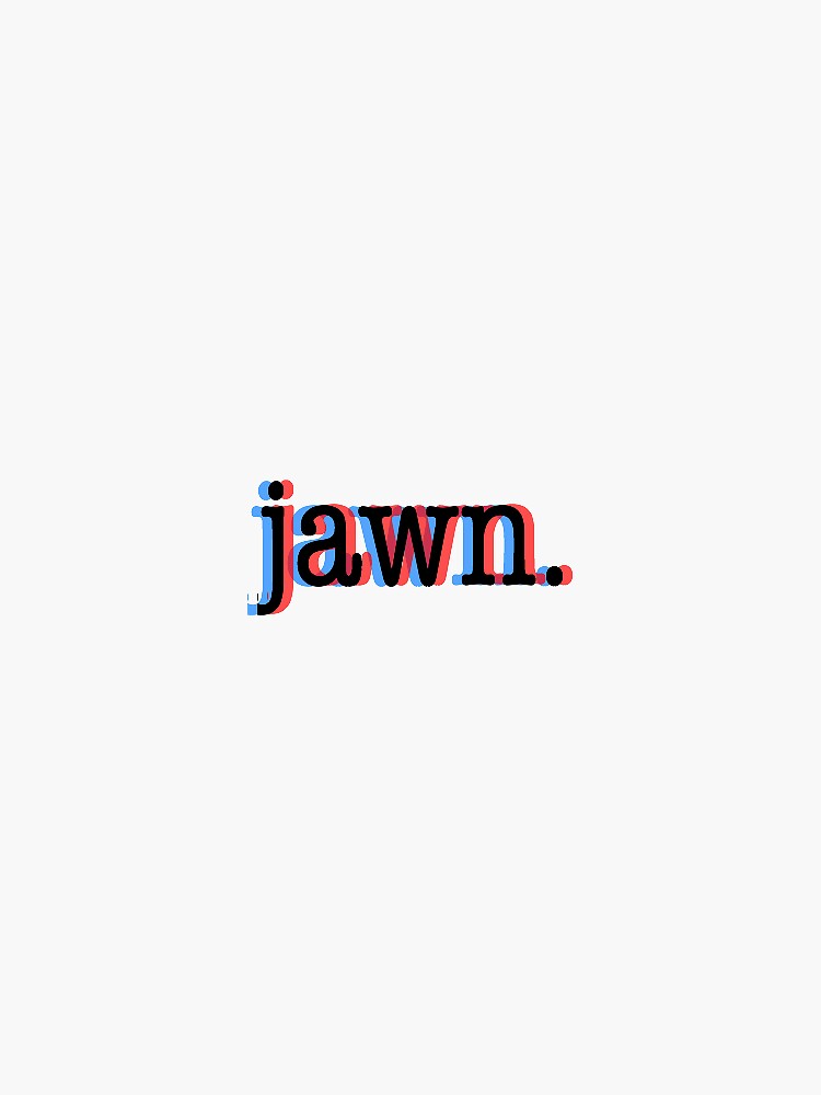 "jawn." Sticker by cjames95 | Redbubble