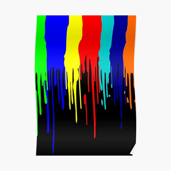 "Let the Paint Drip" Poster by HogarthArts | Redbubble