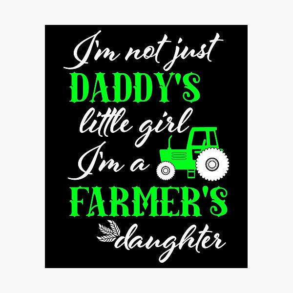 "Farmers Daughter Tractor Farming Daddy's Little Girl" Photographic ...