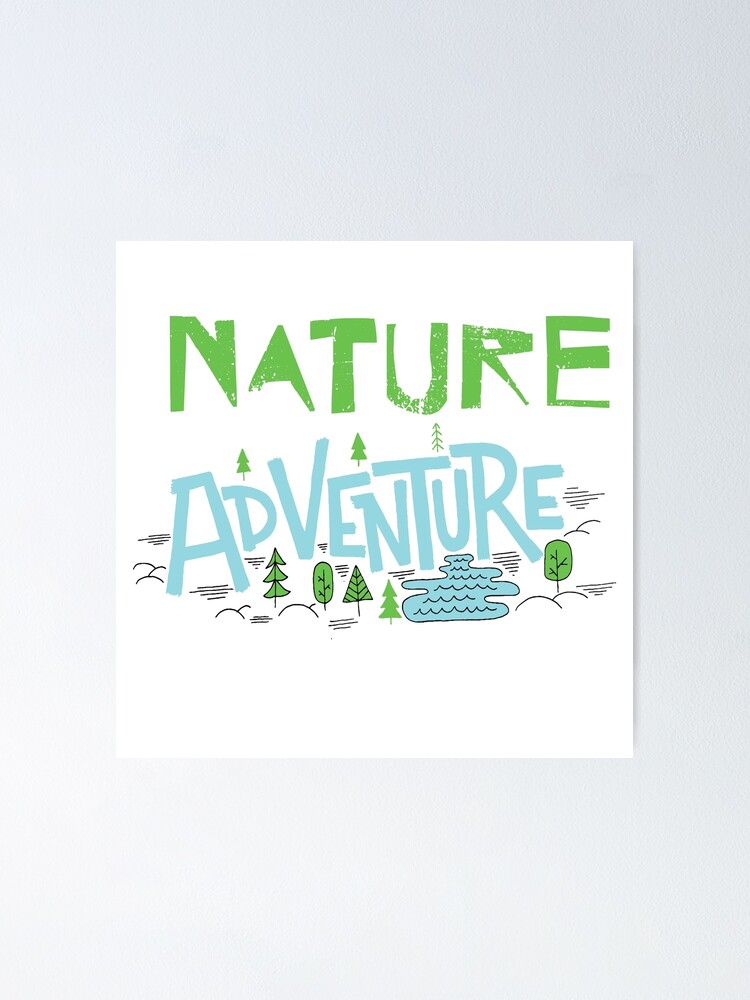 "Nature Adventure" Poster by CoolTees1 | Redbubble