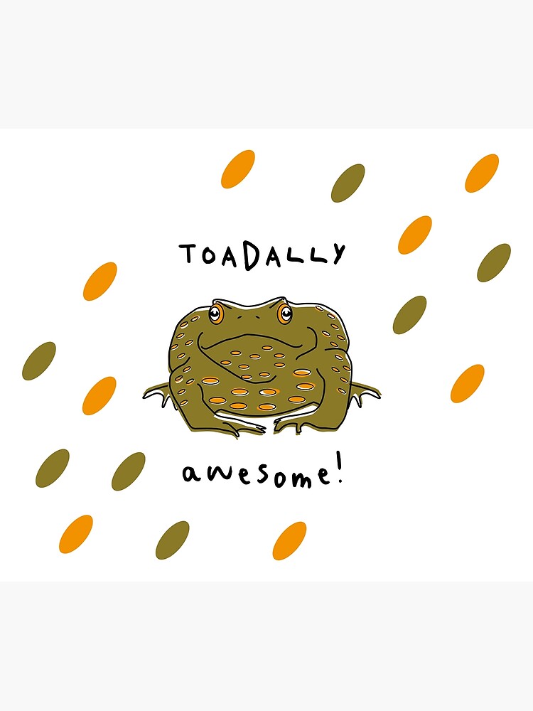 "Toadally Awesome!" Poster for Sale by mynameisnikki | Redbubble