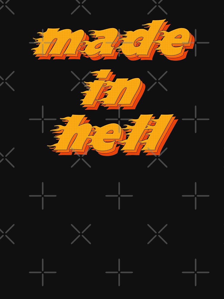 "made in hell" T-shirt for Sale by r0undincircles | Redbubble | emily zigo t-shirts - made in ...