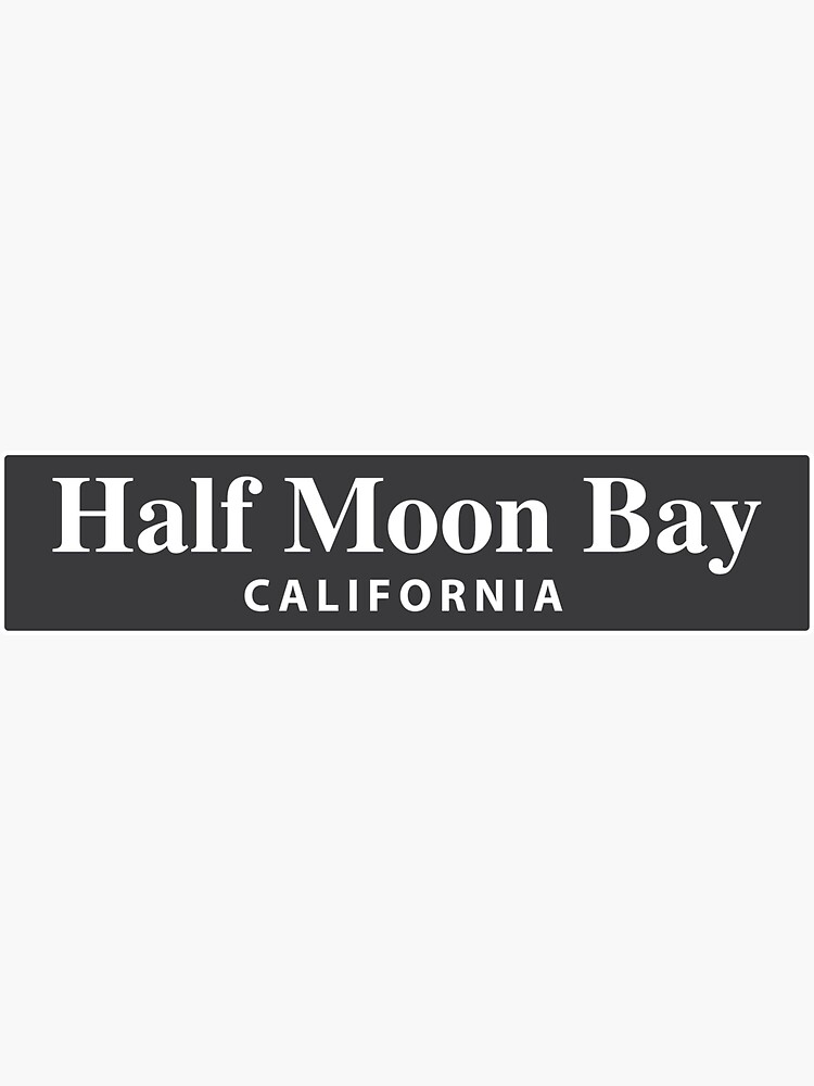 "Half Moon Bay, California" Sticker for Sale by EveryCityxD1 | Redbubble