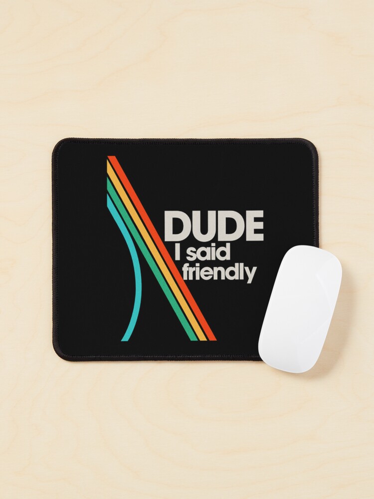 "Arc Raiders Dude I Said Friendly - Arc Raiders - ARC Raiders - Sci-Fi ...