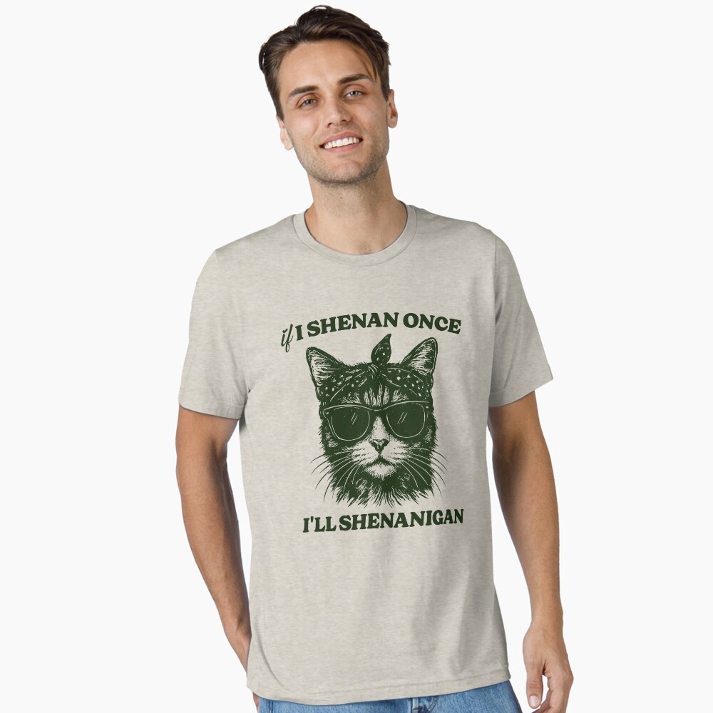 "Retro If I Shenan Once I'll Shenanigan, funny kitten meme" Sticker for ...