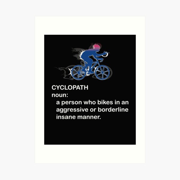 "Cyclopath Funny Cycling Definition" Art Print for Sale by DeLaFont ...