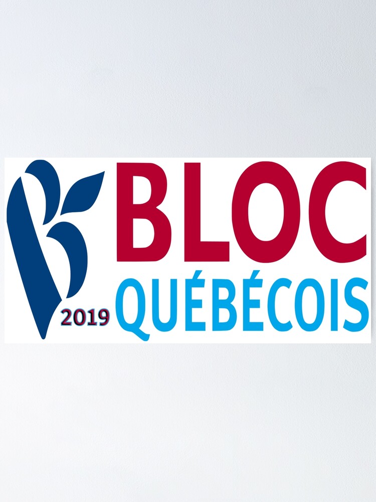 "Bloc Québécois 2019 Logo" Poster by Spacestuffplus | Redbubble