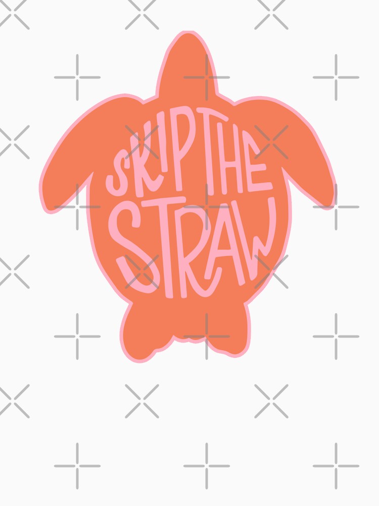 "Skip the Straw - Plastic Straw Ban" T-shirt by prettyletters | Redbubble