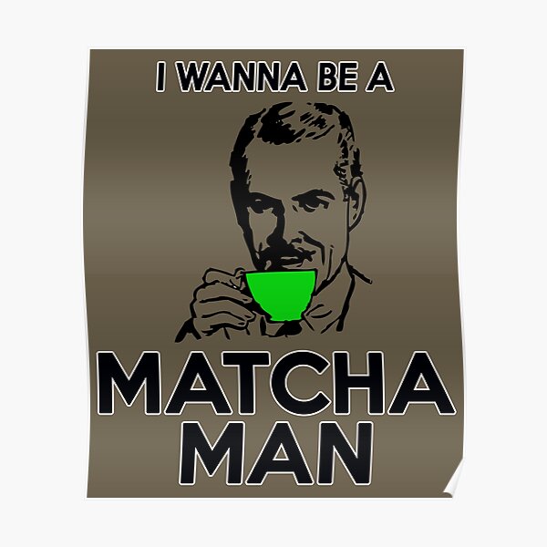 "TRENDING T-SHIRTS FOR EVERYONE! I WANNA BE A MATCHA MAN with GREEN TEA ...