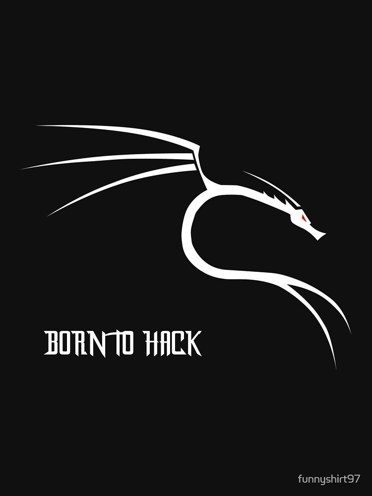 "Kali Linux Dragon Backtrack Born To Hack T Shirt " T-shirt by ...