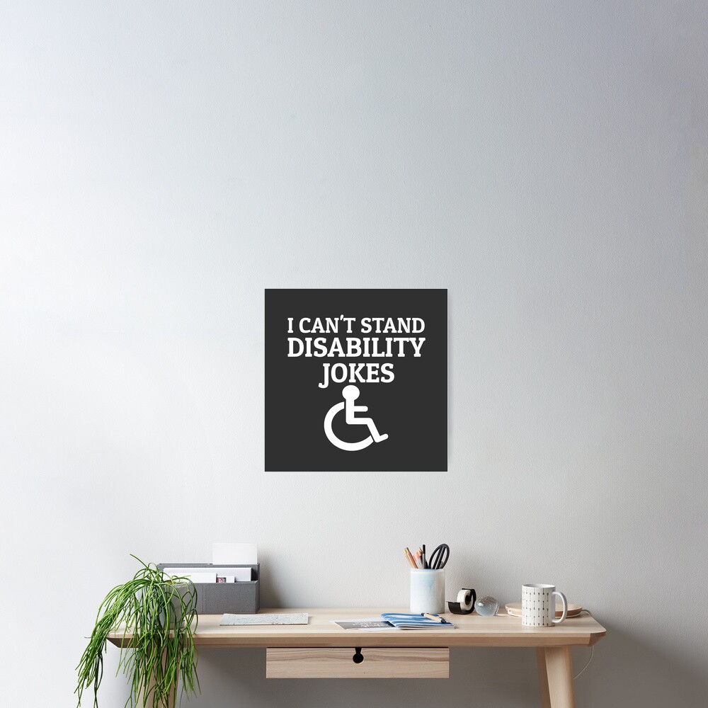 "Wheelchair humor wheelchair jokes disability" Poster by Team150Designz ...