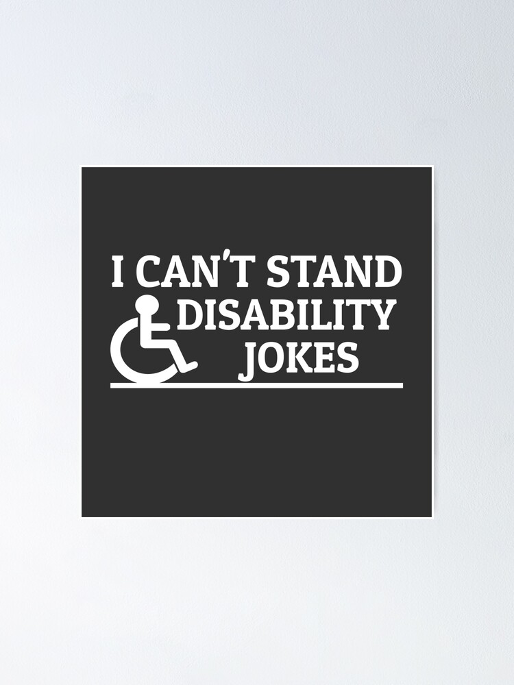 "Wheelchair humor wheelchair jokes disability" Poster for Sale by ...