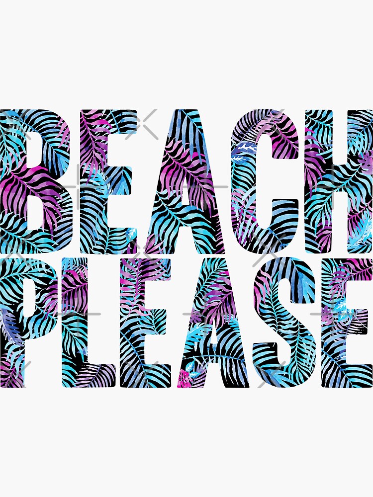 "BEACH PLEASE PALM LETTERING, BY SUBGIRL" Sticker by SUBGIRL | Redbubble