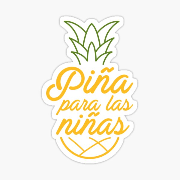 "Piña para las niñas" Sticker by victorsoto | Redbubble