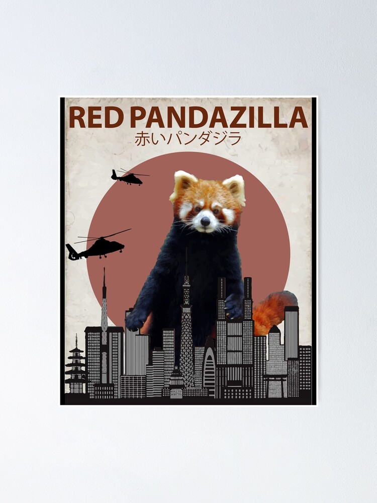 "Red Pandazilla Red Panda Giant Monster Parody" Poster by Animalzilla ...