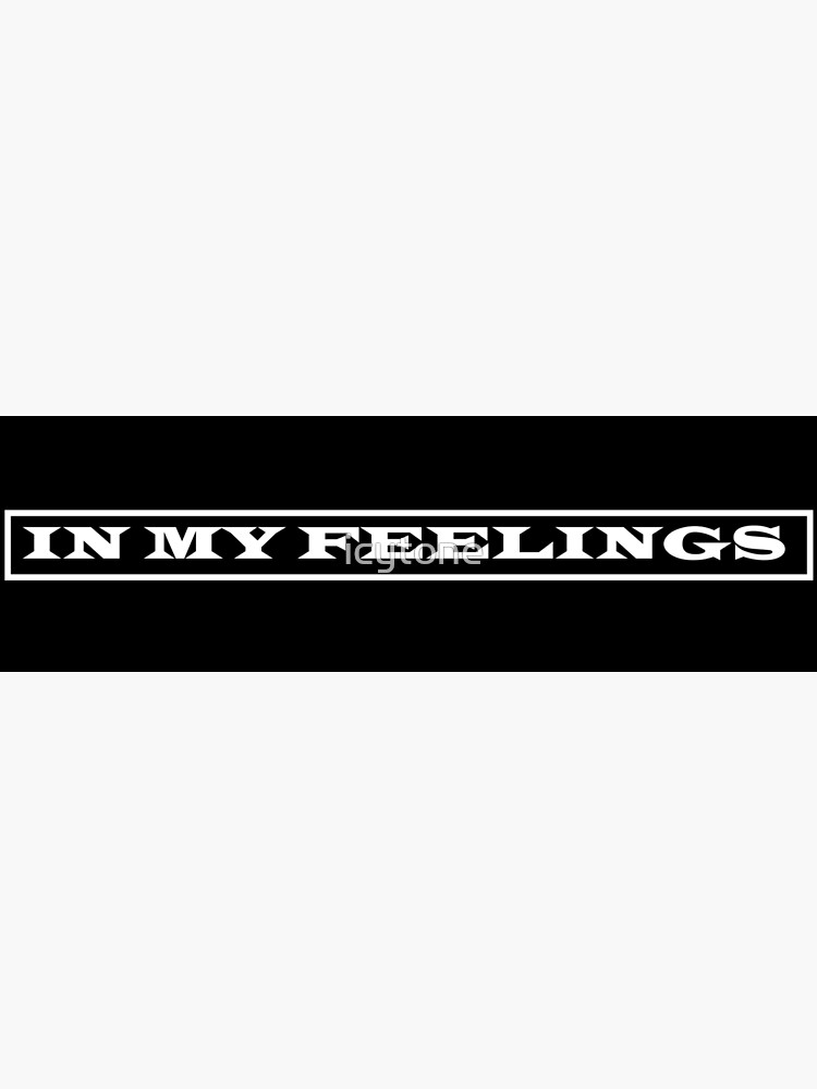 "In My Feelings Logo" Poster by icytone | Redbubble