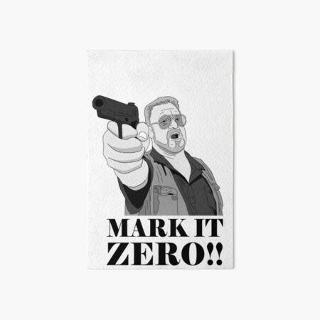 "Mark it Zero! Big Lebowski" Art Board Print by burrotees | Redbubble