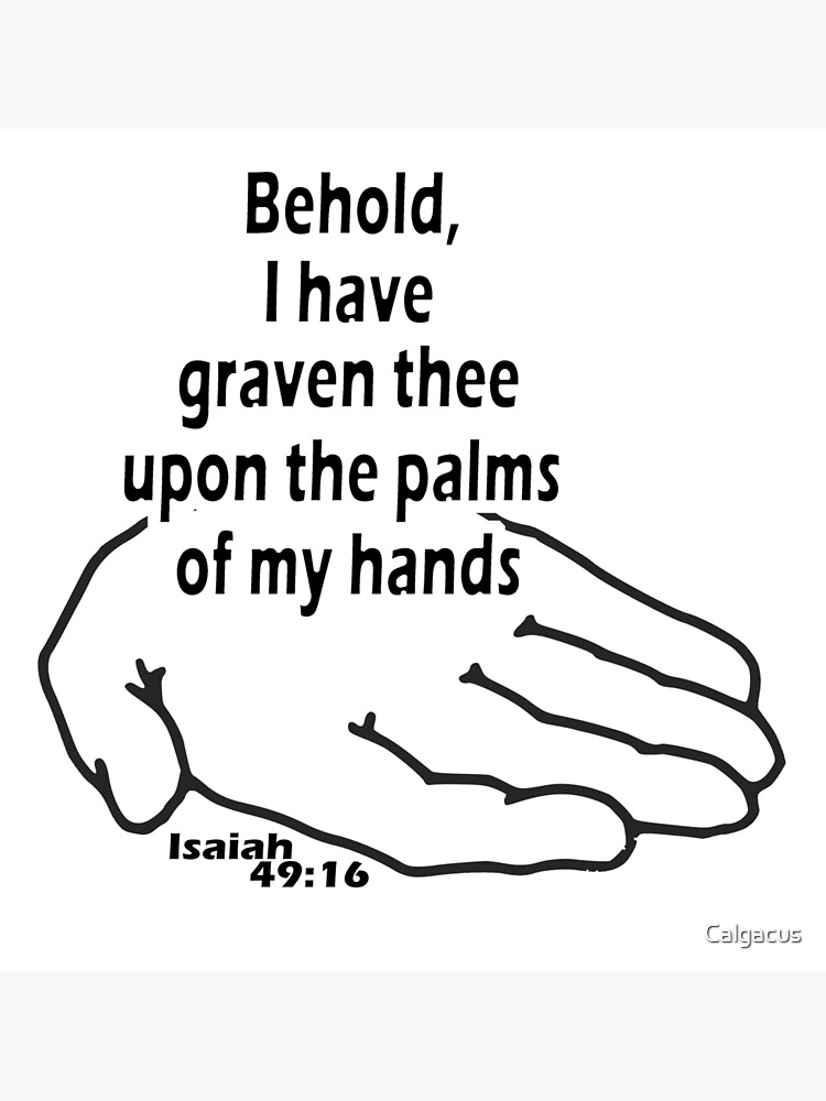 "ISAIAH 49:16 - I HAVE GRAVEN THEE" Canvas Print for Sale by Calgacus | Redbubble