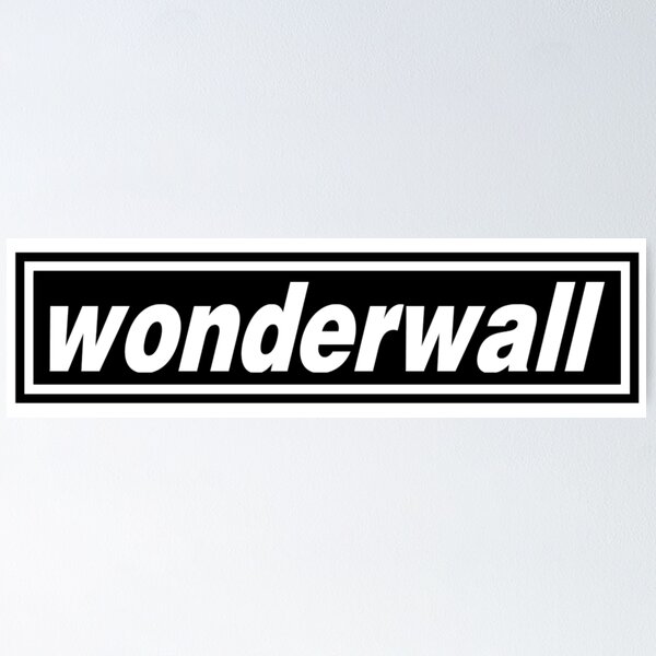 "Wonderwall" Poster for Sale by Firewallmud | Redbubble