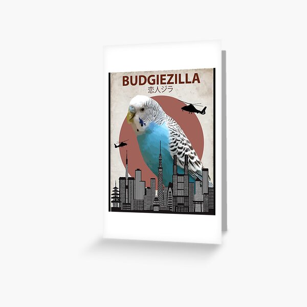 "Budgiezilla Budgie Budgerigar Parakeet Giant Parrot Monster" Greeting ...