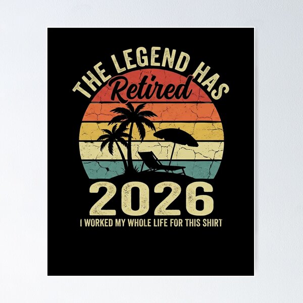 Retired Life 2026 Posters for Sale | Redbubble