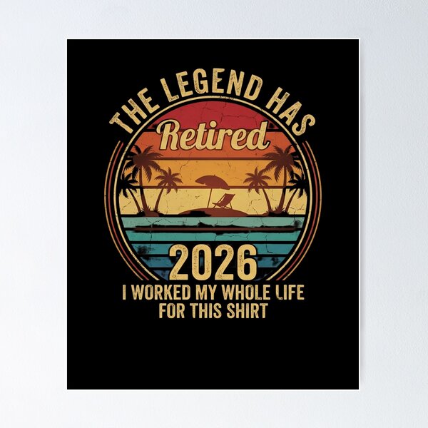 Retired Life 2026 Posters for Sale | Redbubble