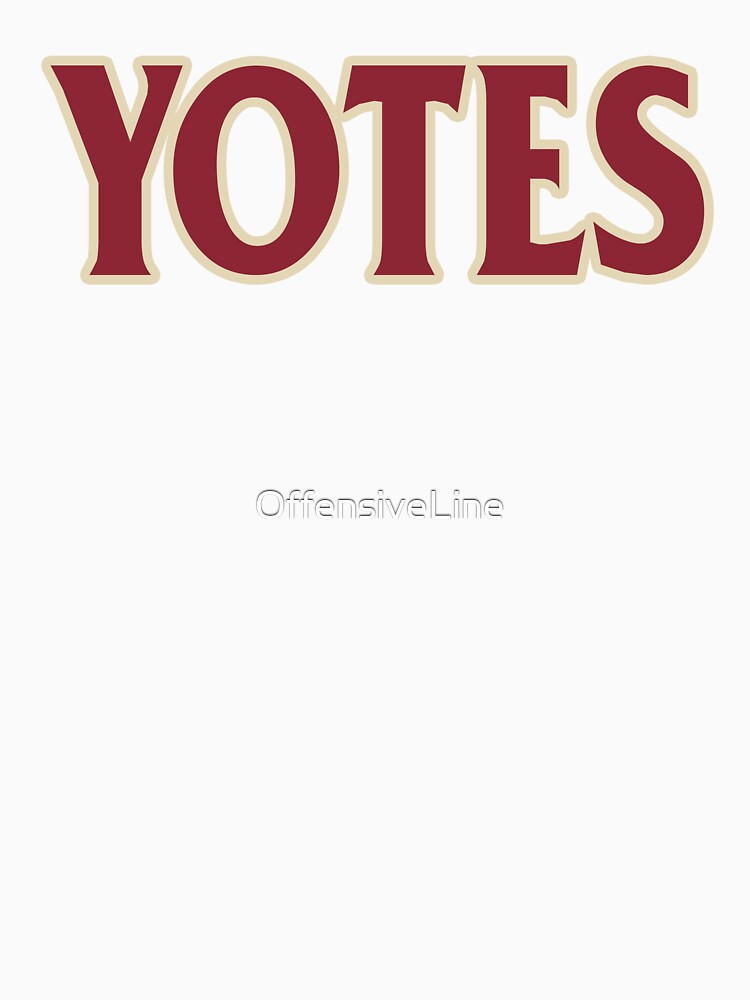 "Go YOTES!!!" T-shirt by OffensiveLine | Redbubble