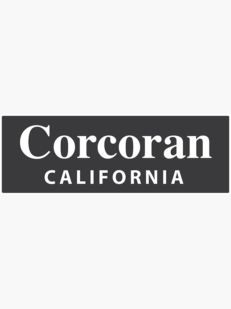 "Corcoran, California" Art Print for Sale by EveryCityxD1 | Redbubble