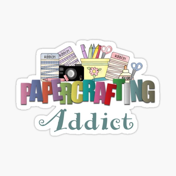 "Paper crafting Addict" Sticker by Keyma | Redbubble