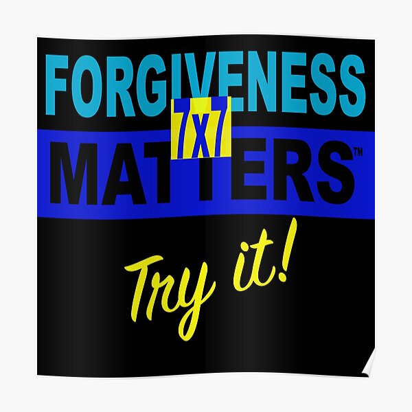 "Forgiveness Matters" Poster for Sale by almalee | Redbubble