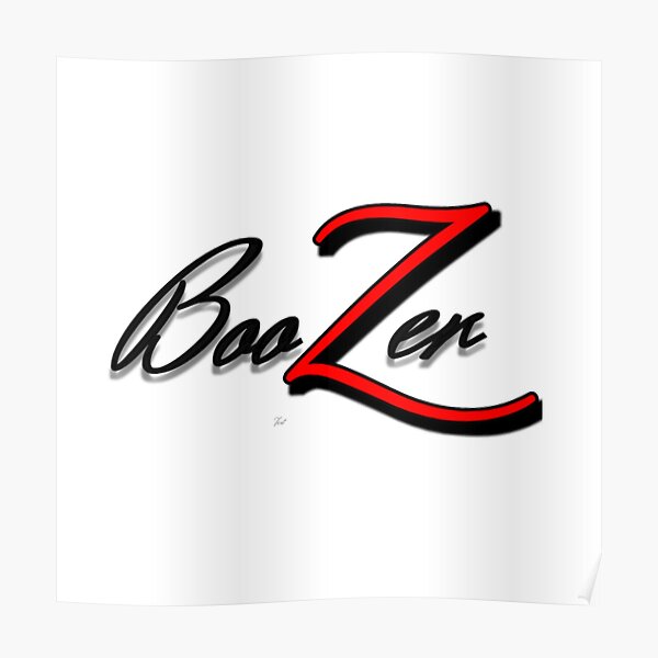 "Boozer" Poster by allaboutthet | Redbubble
