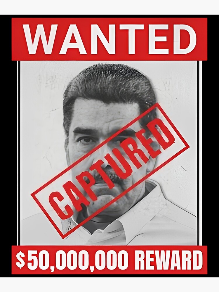 Nicolas Maduro Arrested Posters for Sale | Redbubble