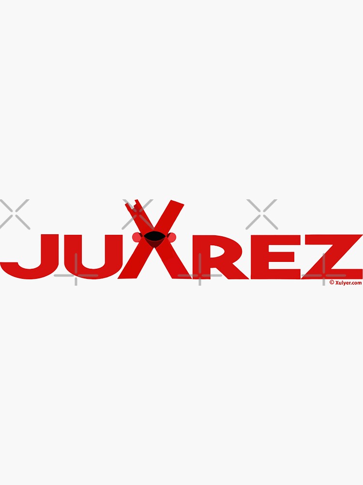 "JUAREZ with the X - JUAREZ con la Equis" Sticker by xulyer | Redbubble