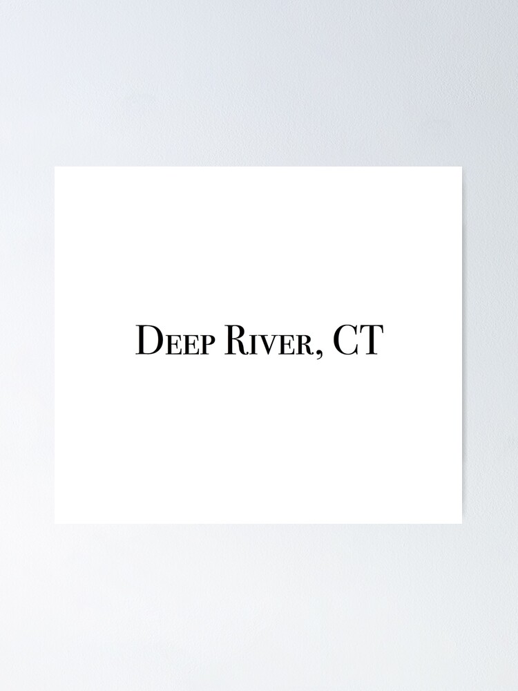 "Deep River, CT" Poster for Sale by lukaskugler | Redbubble